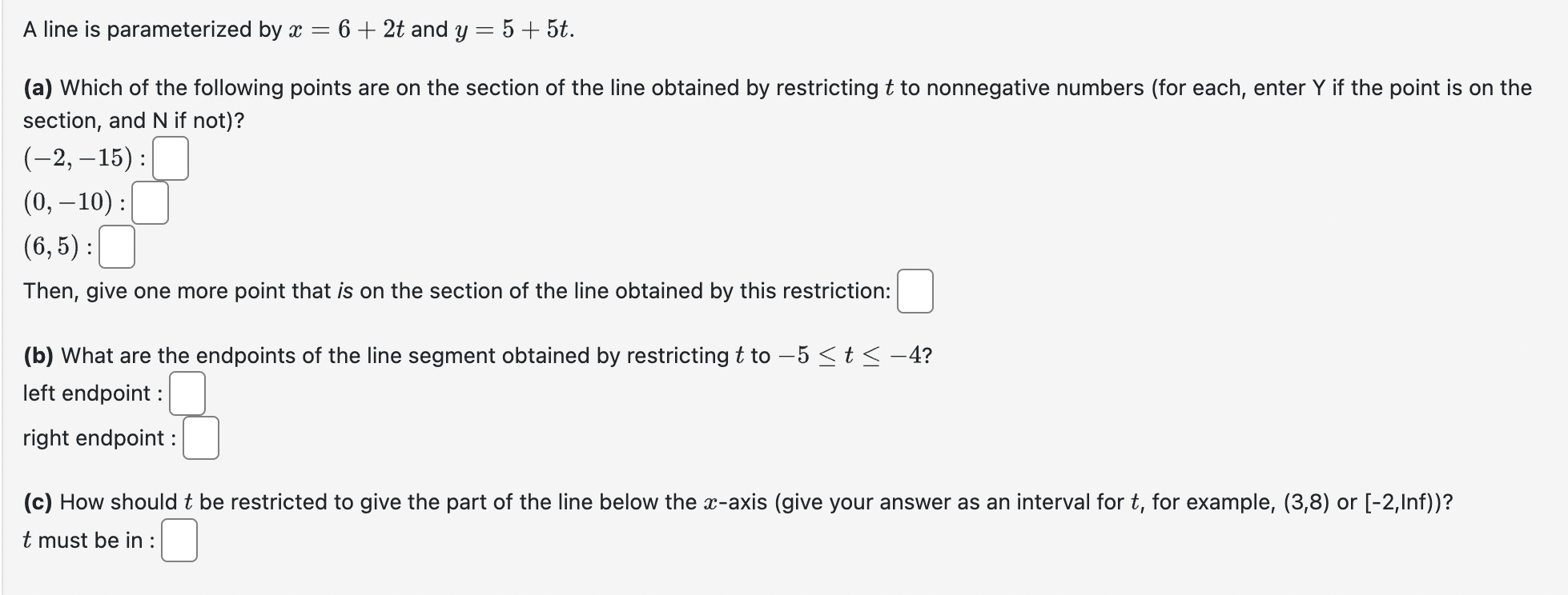 Solved A line is parameterized by x=6+2t and y=5+5t. (a) | Chegg.com