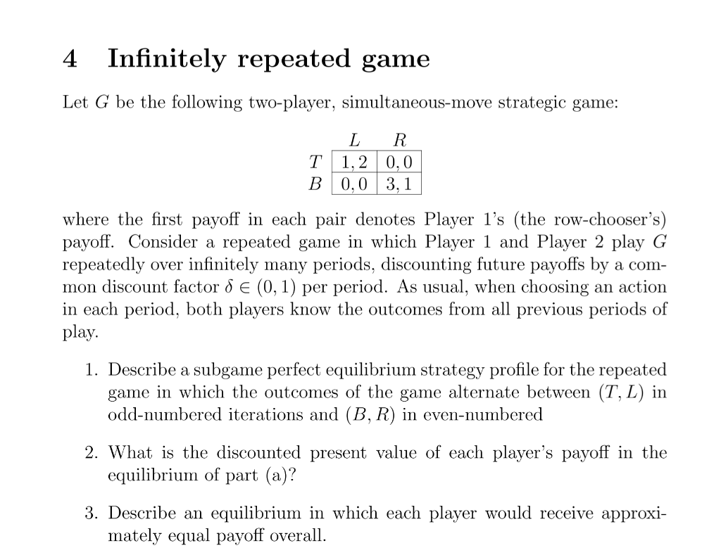 4 Infinitely repeated game Let G be the following | Chegg.com
