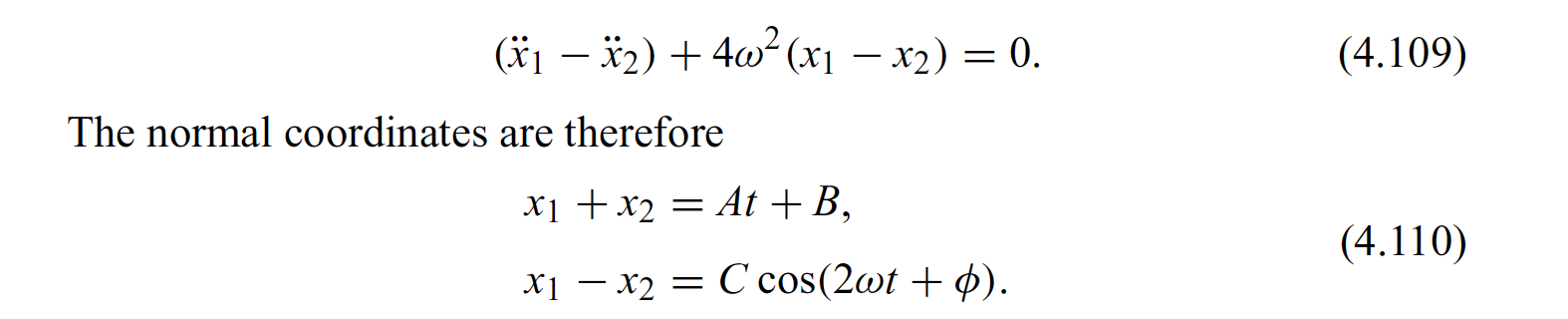 Solved (x¨1−x¨2)+4ω2(x1−x2)=0. The normal coordinates are | Chegg.com
