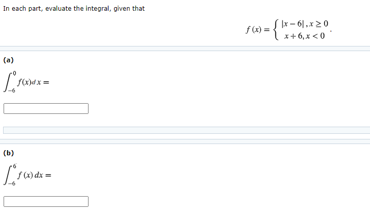 Solved In each part, evaluate the integral, given that f (x) | Chegg.com