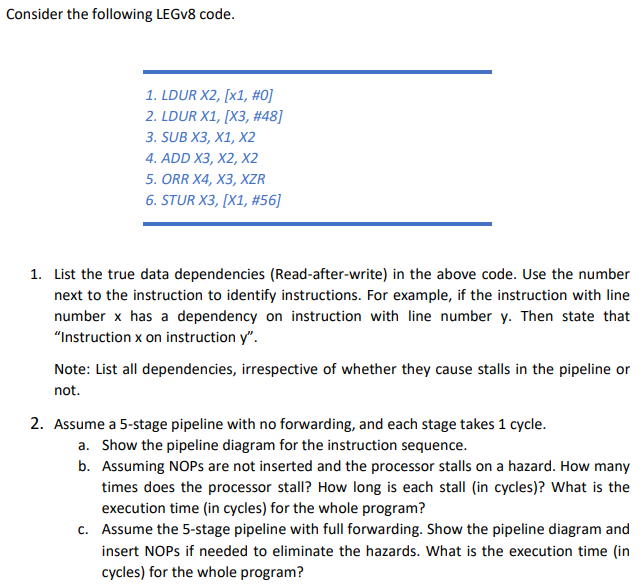 Solved Consider the following LEGv8 code. 1. LDUR X2,[×1,#0] | Chegg.com