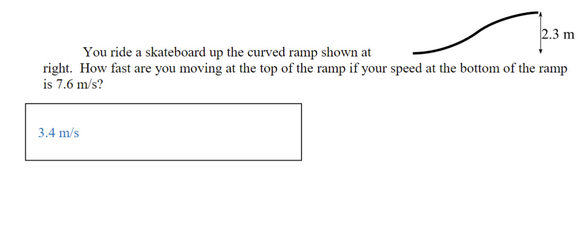 Solved You ride a skateboard up the curved ramp shown at | Chegg.com