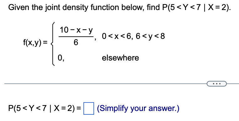 Solved Given the joint density function below, find P(5 | Chegg.com