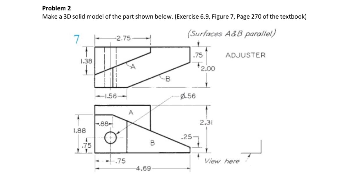 Solved Problem 2 Make a 3D solid model of the part shown | Chegg.com