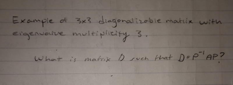 Solved Example of 3x3 diagonalizable matrix with eigenvave | Chegg.com