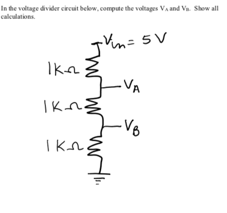 Solved In the voltage divider circuit below, compute the | Chegg.com
