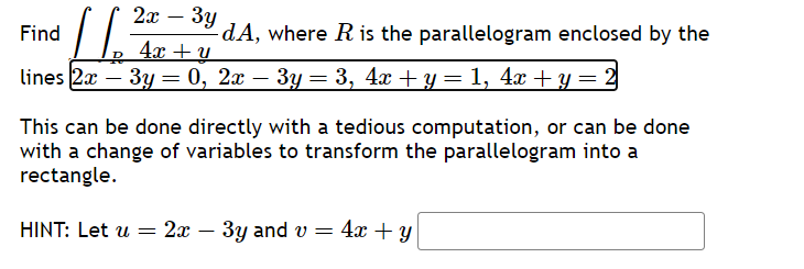 Solved Find ∬D2x-3y4x+udA, ﻿where R ﻿is the parallelogram | Chegg.com