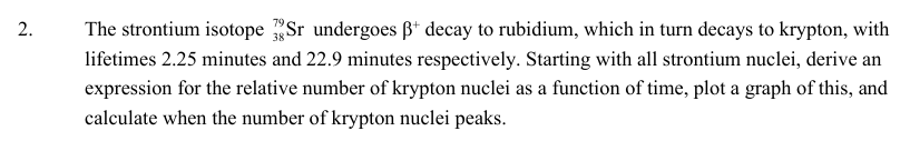 Solved The strontium isotope ?3879Sr ﻿undergoes β+decay to | Chegg.com