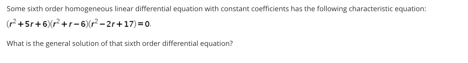 Solved Some sixth order homogeneous linear differential | Chegg.com