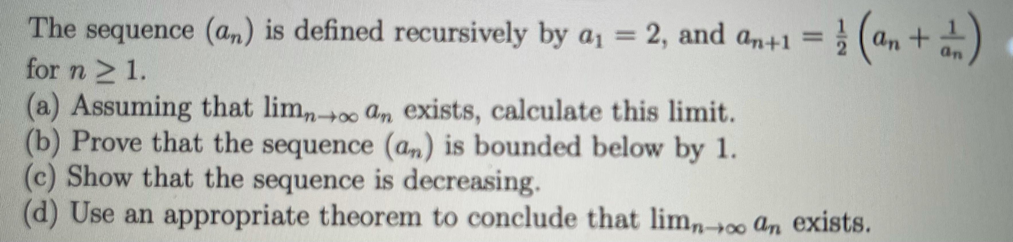 Solved 1 (an ++) The sequence (an) is defined recursively by | Chegg.com