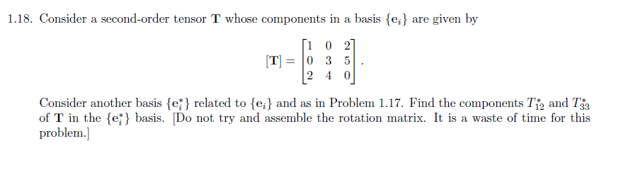 Solved 1.18. Consider a second-order tensor T whose | Chegg.com