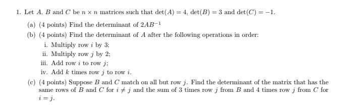 Solved 1. Let A, B and C be n x n matrices such that det(A) | Chegg.com