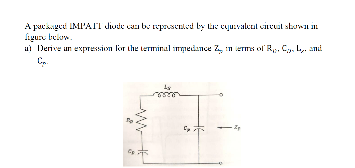 Solved A packaged IMPATT diode can be represented by the | Chegg.com
