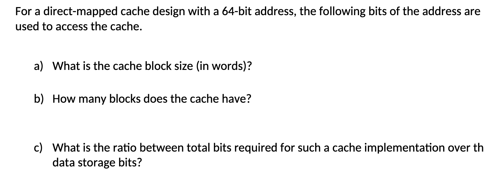 Solved For a direct-mapped cache design with a 64-bit | Chegg.com