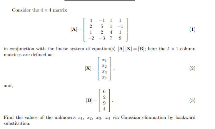 Solved Consider the 4×4 matrix [A]=⎣⎡421−2−152−311471−119⎦⎤ | Chegg.com