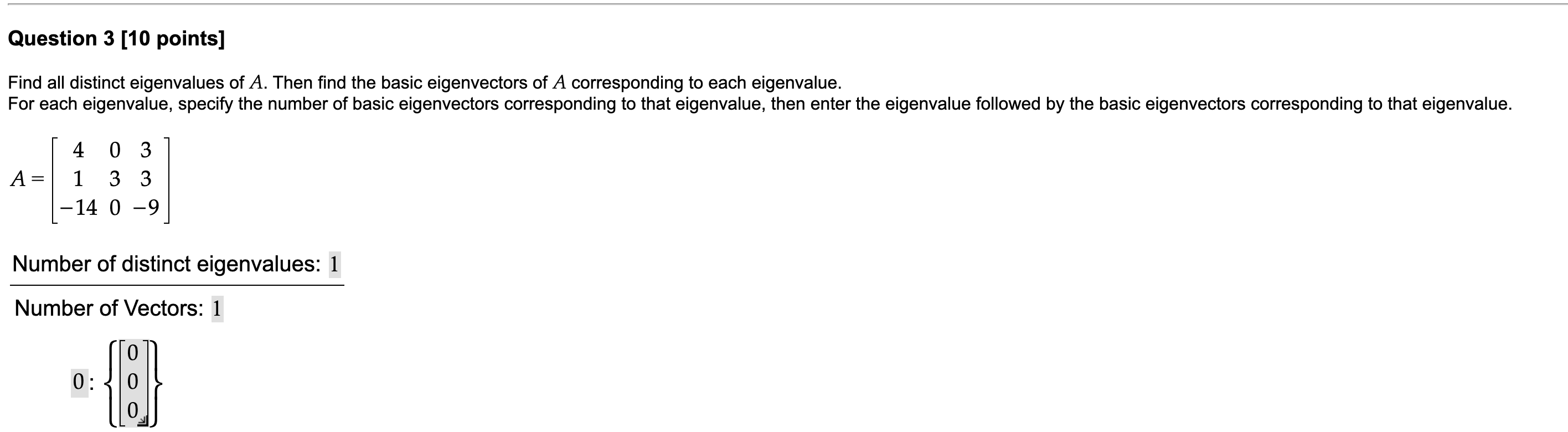 Solved Question 3 [10 points] Find all distinct eigenvalues | Chegg.com