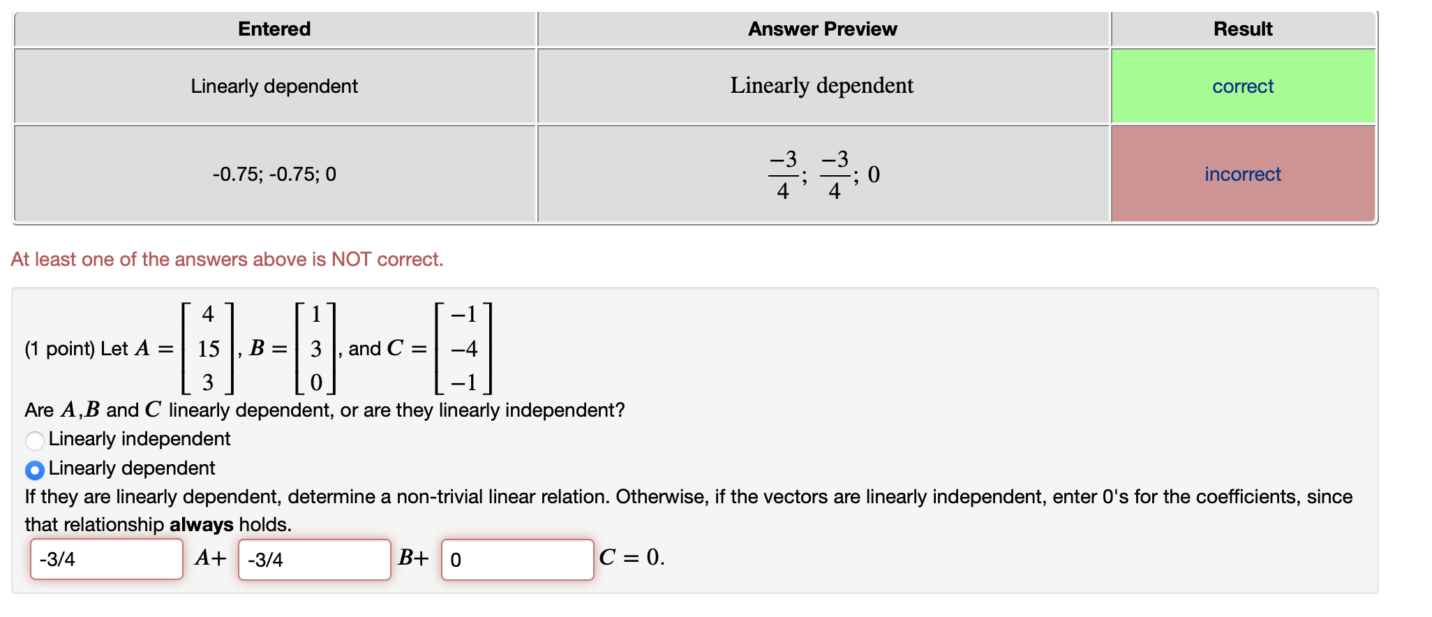 Solved Entered Answer Preview Result Linearly dependent | Chegg.com