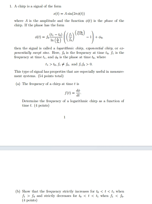 Solved A Chirp Is A Signal Of The Formx T Asin 2πφ T Where
