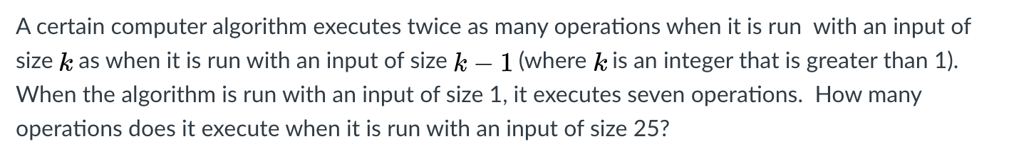 Solved A Certain Computer Algorithm Executes Twice As Many
