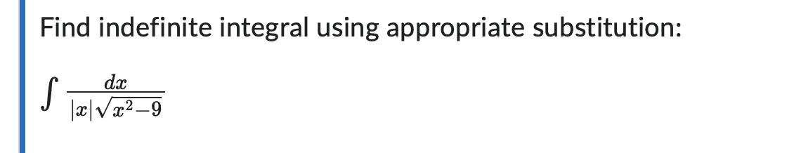 Solved Find indefinite integral using appropriate | Chegg.com