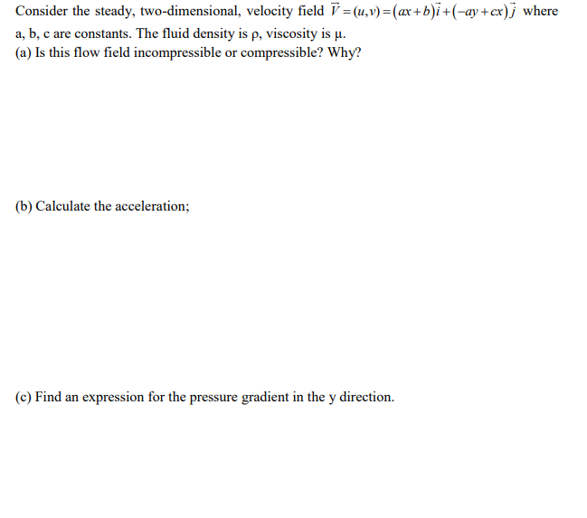 Solved Consider the steady, two-dimensional, velocity field | Chegg.com