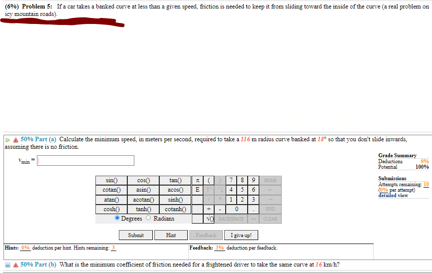 Solved (6\%) Problem 5: If a car takes a banked curve at | Chegg.com