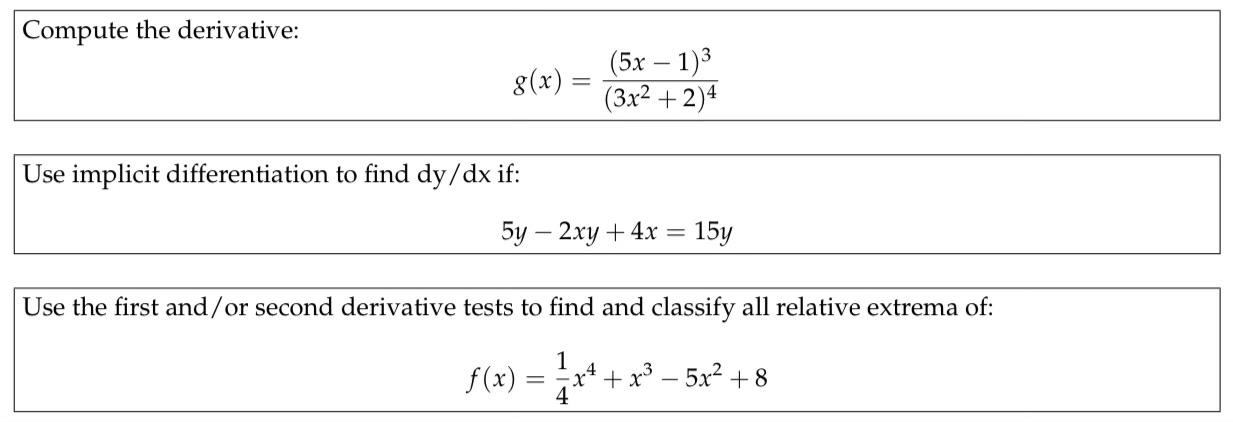 Solved Compute the derivative: g(x)=(3x2+2)4(5x−1)3 Use | Chegg.com