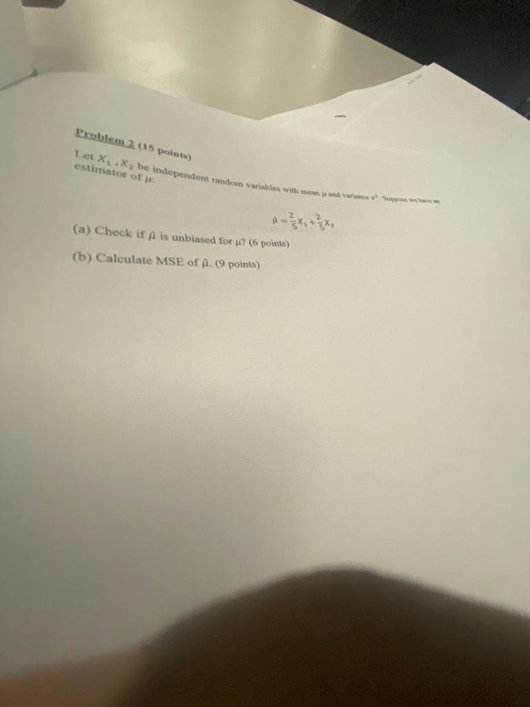 Solved Problem-2 (1s points) estimator of μ a=52x1+52x2 (a) | Chegg.com