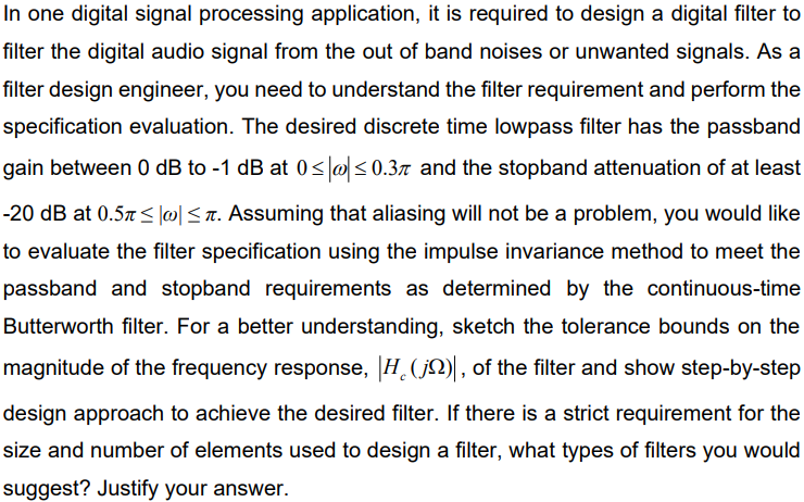 Solved In one digital signal processing application, it is | Chegg.com