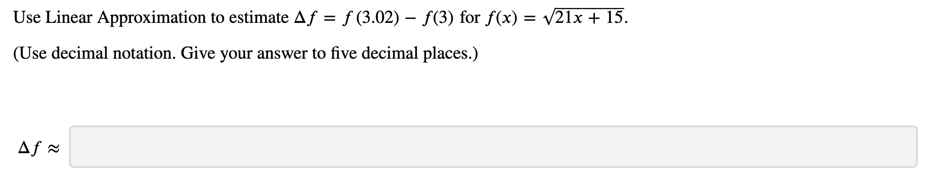 Solved Estimate Af using the Linear Approximation and use a | Chegg.com