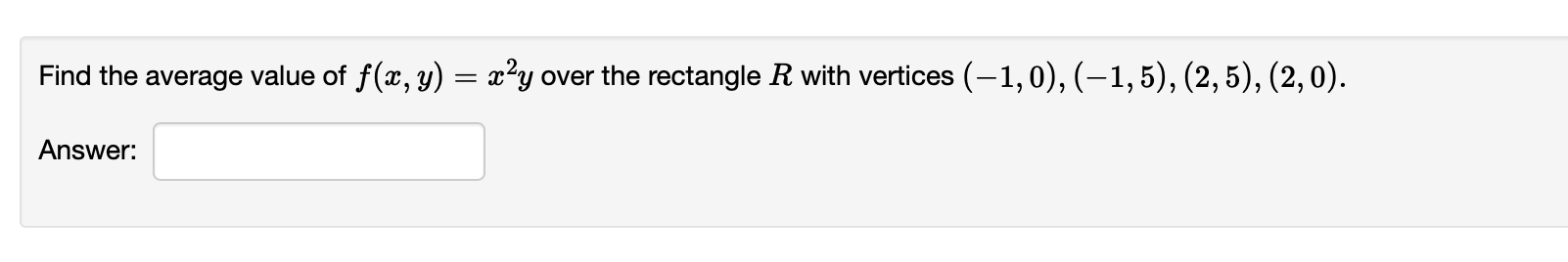 Solved Find the average value of f(x,y)=x2y over the | Chegg.com