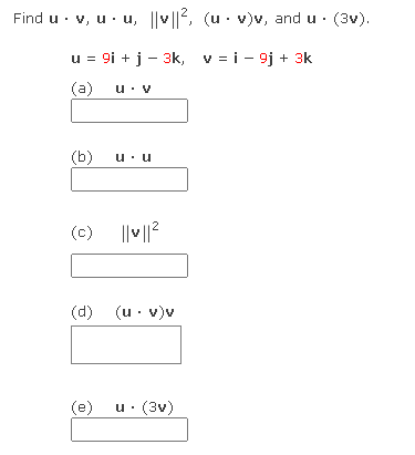 Solved Find u. v, u. u. || V 11% (u · v)v, and u. (30) u = | Chegg.com