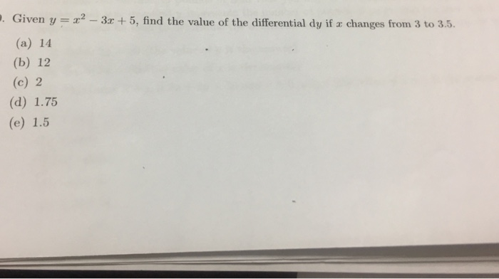 Solved Given y = x^2 - 3x + 5, find the value of the | Chegg.com