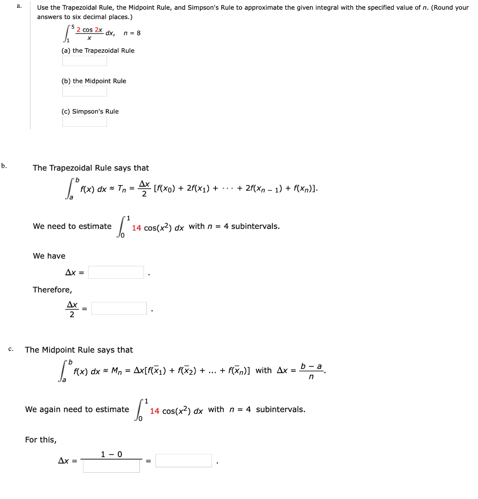 Solved a.Use the Trapezoidal Rule, the Midpoint Rule, and | Chegg.com