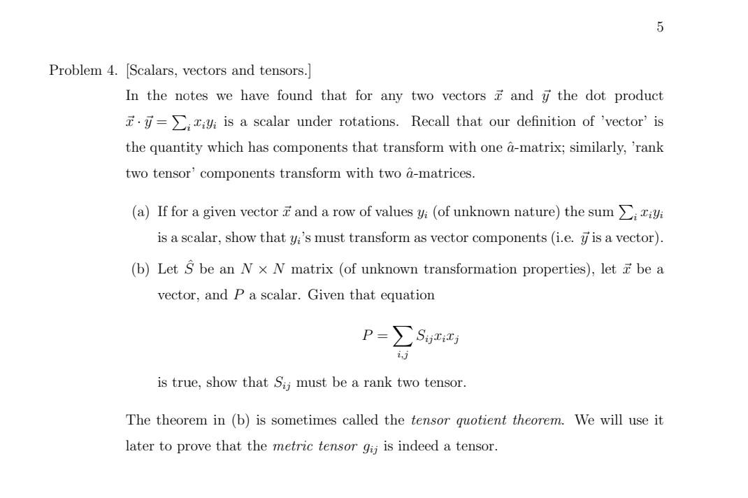 Solved 5 Problem 4. [Scalars, vectors and tensors.] In the | Chegg.com