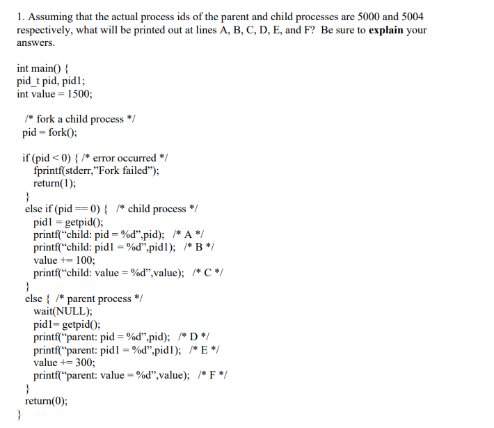 Solved 1. Assuming that the actual process ids of the parent | Chegg.com