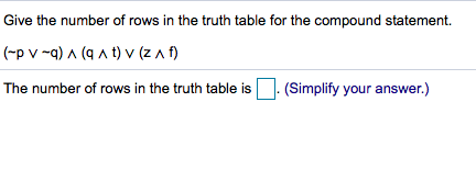 Solved Give the number of rows in the truth table for the | Chegg.com