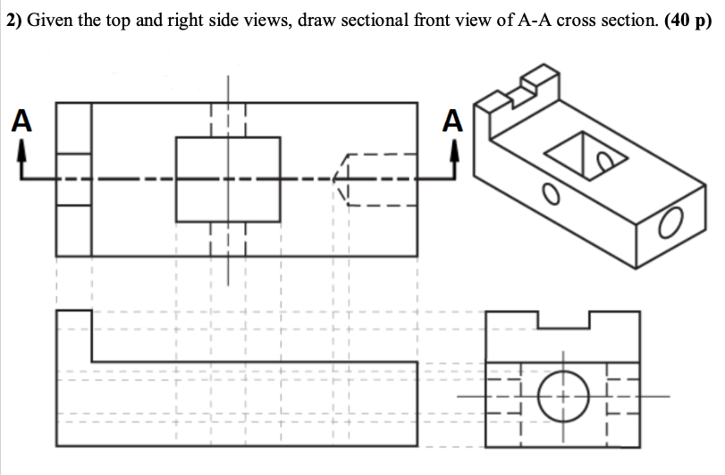 Solved 2) Given the top and right side views, draw sectional | Chegg.com