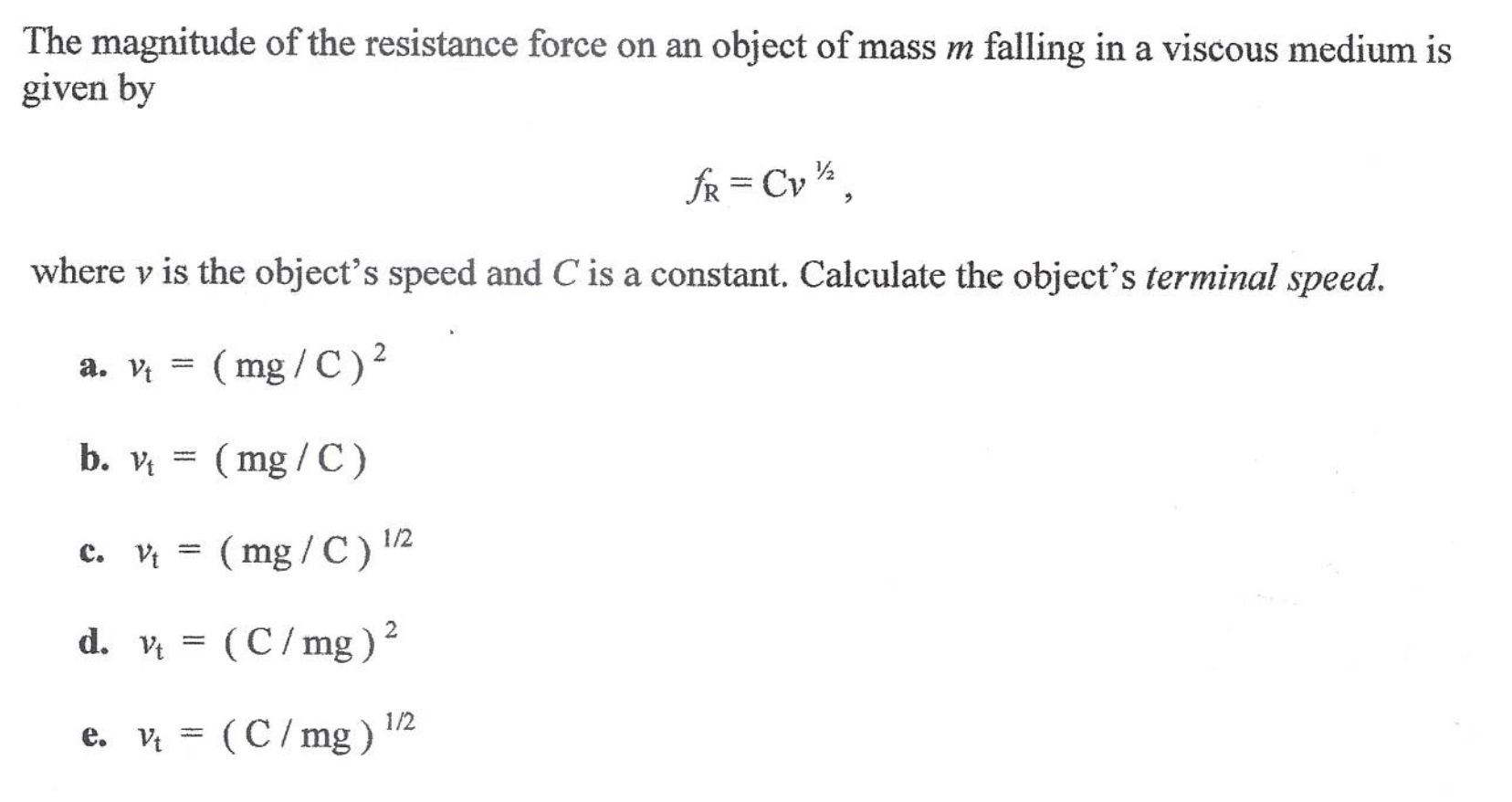 Solved The magnitude of the resistance force on an object of | Chegg.com