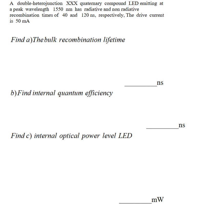 Solved A double-heterojunction XXX quaternary compound LED | Chegg.com
