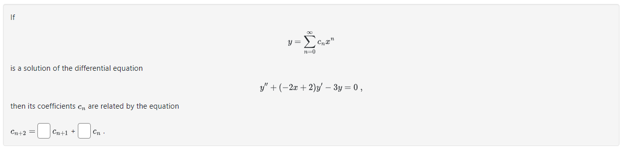 Solved y=∑n=0∞cnxn is a solution of the differential | Chegg.com