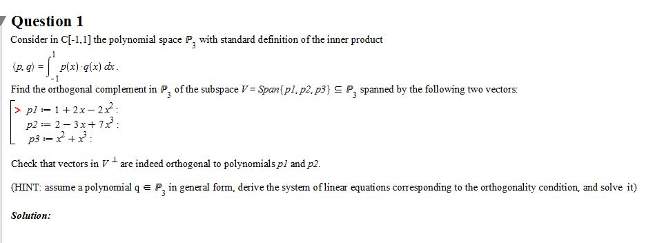 Solved Question 1 Consider in C[-1,1] the polynomial space | Chegg.com