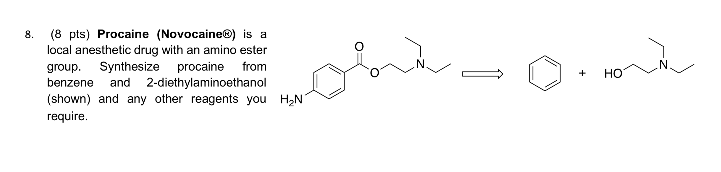 Solved 8. (8 pts) Procaine (Novocaine®) is a local | Chegg.com