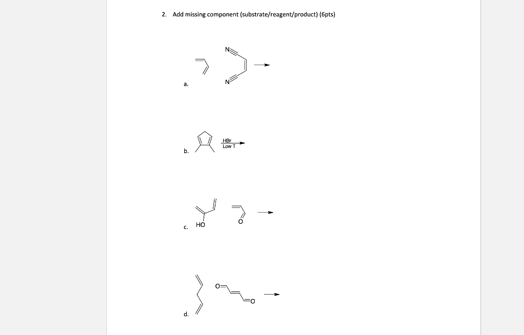 Solved 2. Add missing component (substrate/reagent/product) | Chegg.com