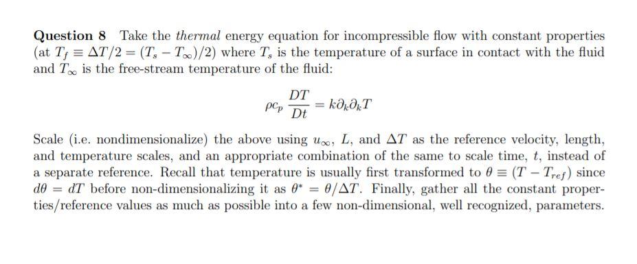 Solved Question 8 Take the thermal energy equation for | Chegg.com
