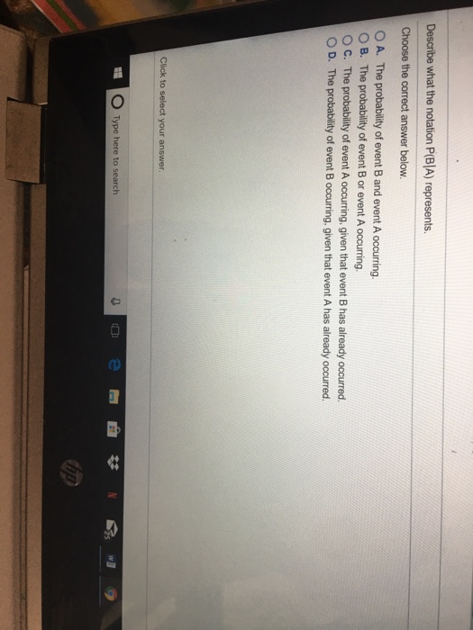 Solved Describe what the notation P(BIA) represents. O A. | Chegg.com