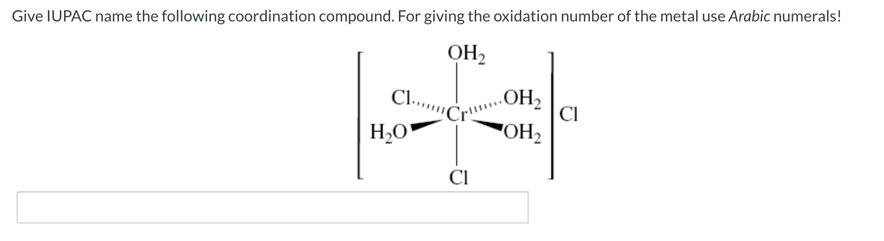 Solved Give IUPAC name the following coordination compound. | Chegg.com