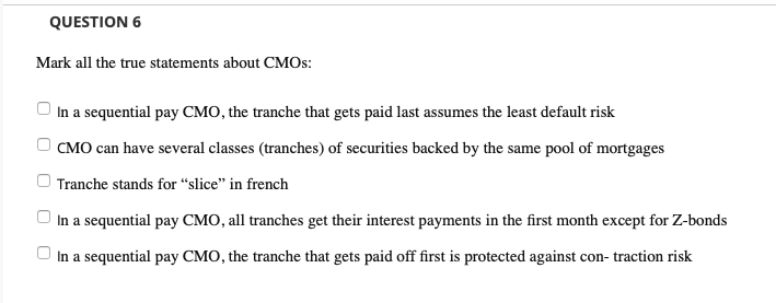 QUESTION 6 Mark all the true statements about CMOs: | Chegg.com