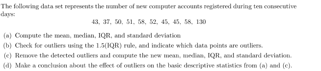 Solved 43,37,50,51,58,52,45,45,58,130 (a) Compute the mean, | Chegg.com
