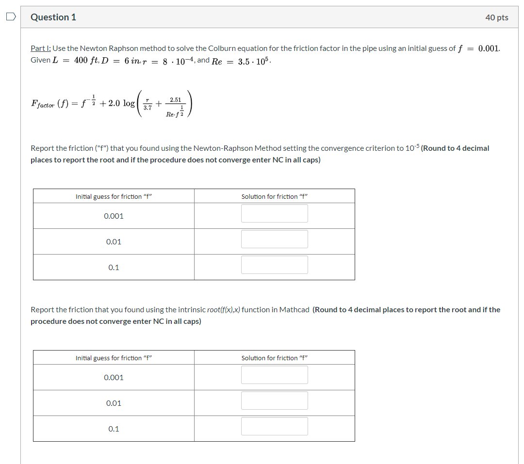 Question 1 40 pts Part 1: Use the Newton Raphson | Chegg.com